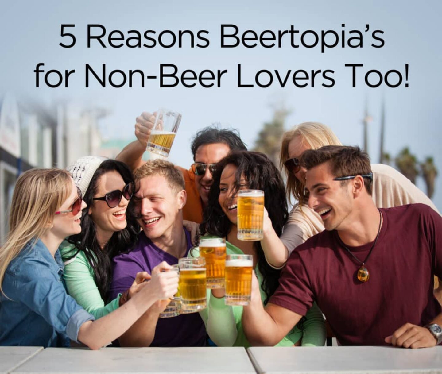 5 Reasons Beertopia’s for Non-Beer Lovers Too! - Ovolo Hotels