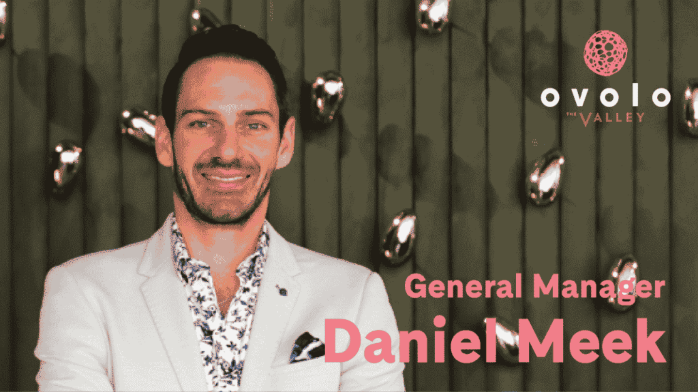 A Little Bit About Daniel Meek, GM of Ovolo The Valley - Ovolo Hotels