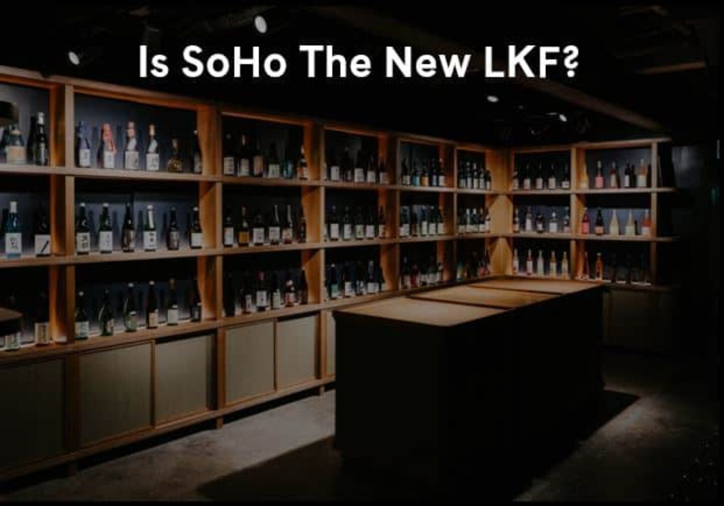 Is SoHo The New LKF? - Ovolo Hotels